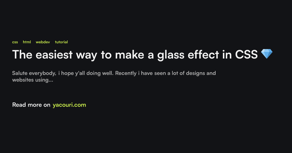 The easiest way to make a glass effect in CSS 💎 | Yacouri